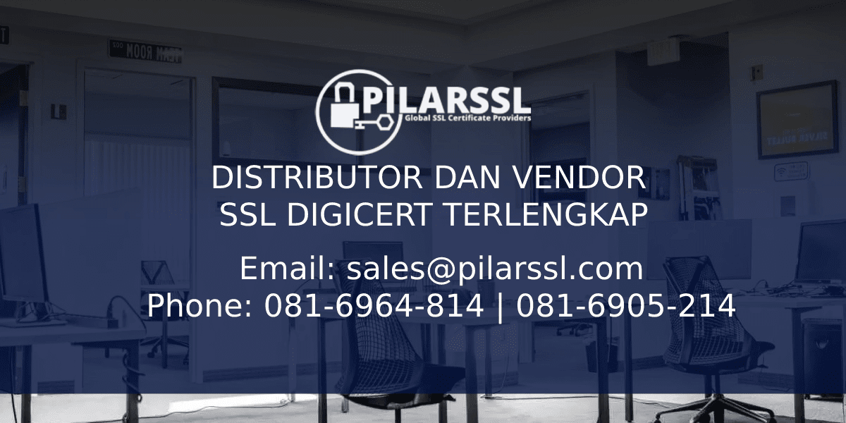 Harga Sertifikat SSL Digicert Terbaru | Pilar SSL Solution